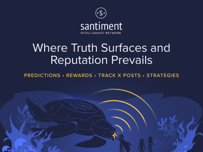 Santiment Intelligence Network | Where Truth Surfaces and Reputation Prevails